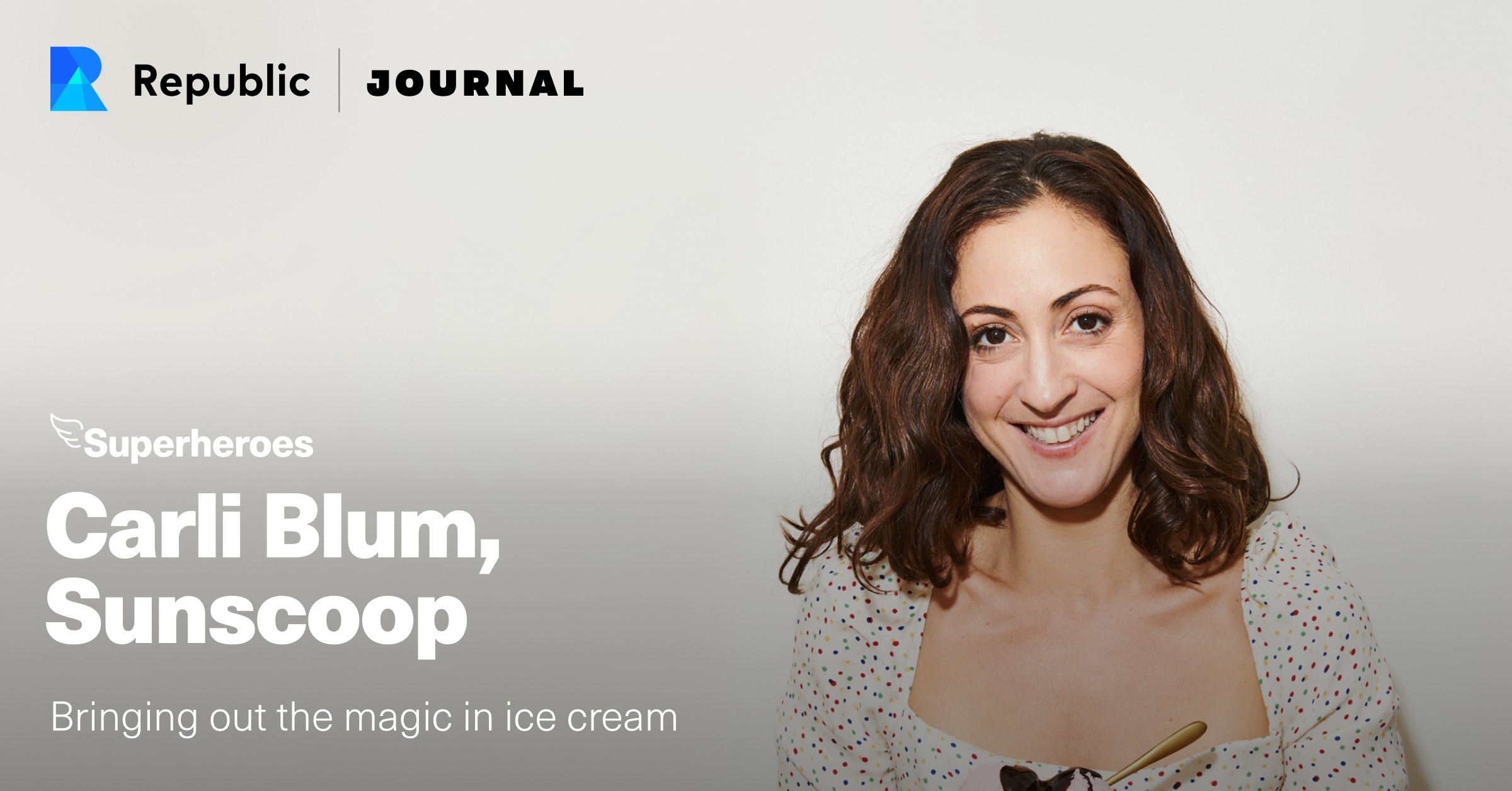 Carli Blum, Sunscoop — Republic